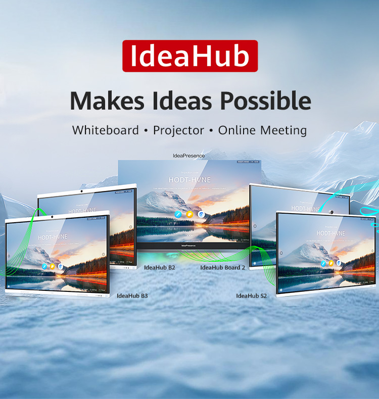 Huawei IdeaHub - Makes Ideas Possible