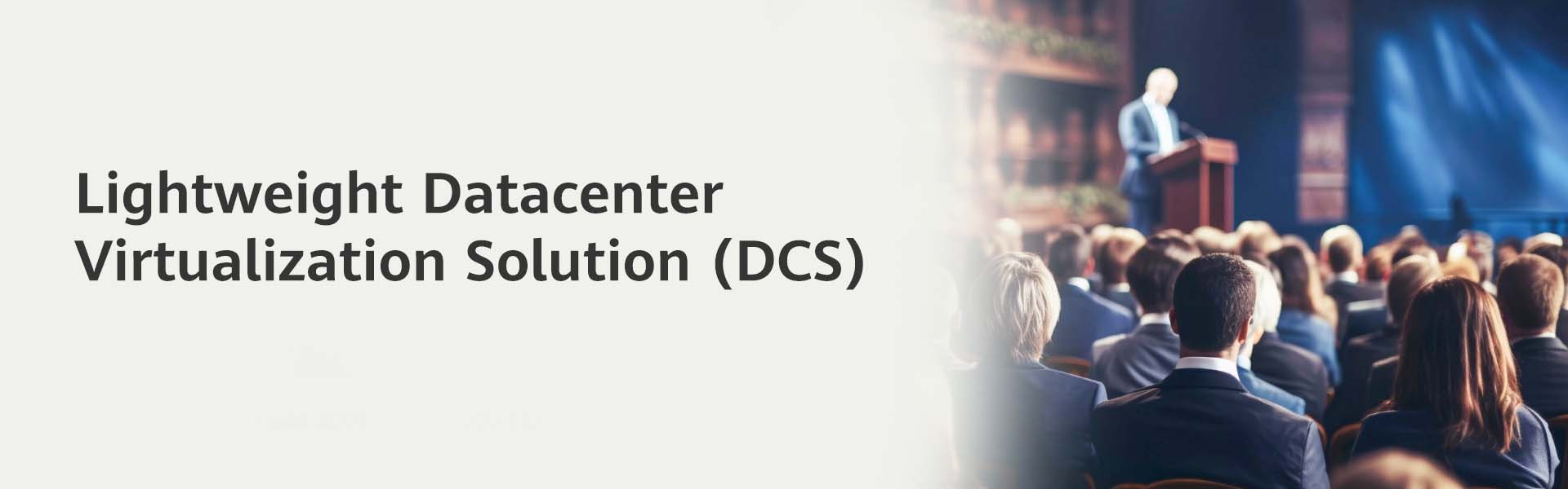 Lightweight Datacenter Virtualization Solution (DCS) | Commercial ...