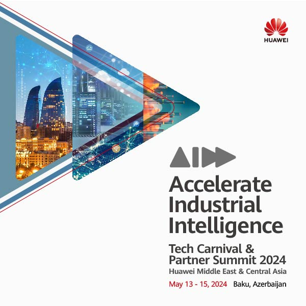 Tech Carnival & Partner Summit 2024 | 13-15 May, Baku, Azerbaijan | Huawei