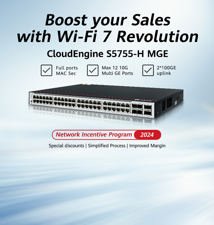 Huawei Network Incentive Program | Wi-Fi 7, MGE, 2.5GE | Huawei ...