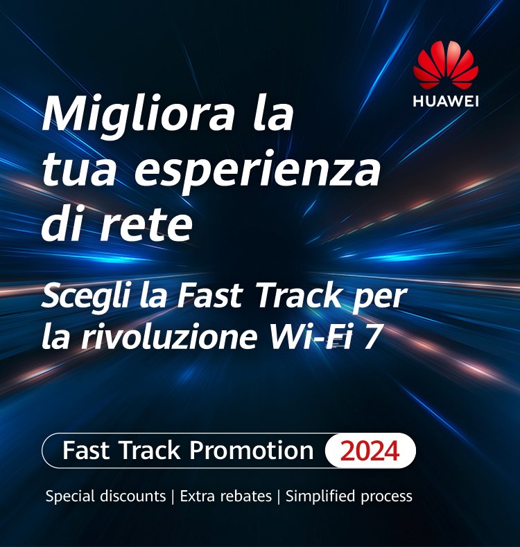 Huawei Fast Track | Wi-Fi 7, As, Switch, Router | Huawei Enterprise