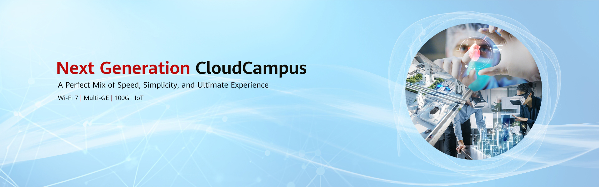 Next Generation CloudCampus- Huawei Enterprise