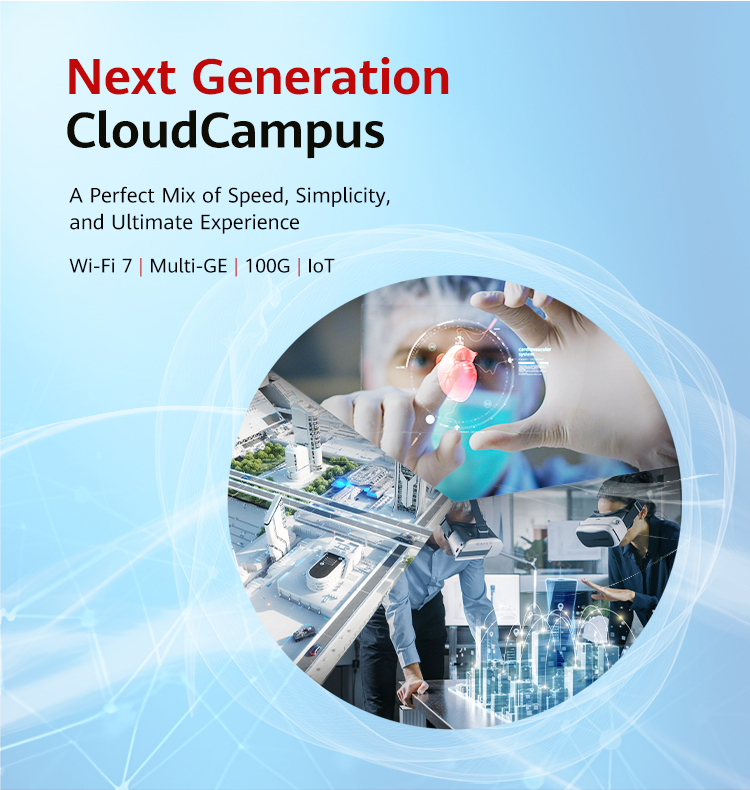 Next Generation CloudCampus- Huawei Enterprise